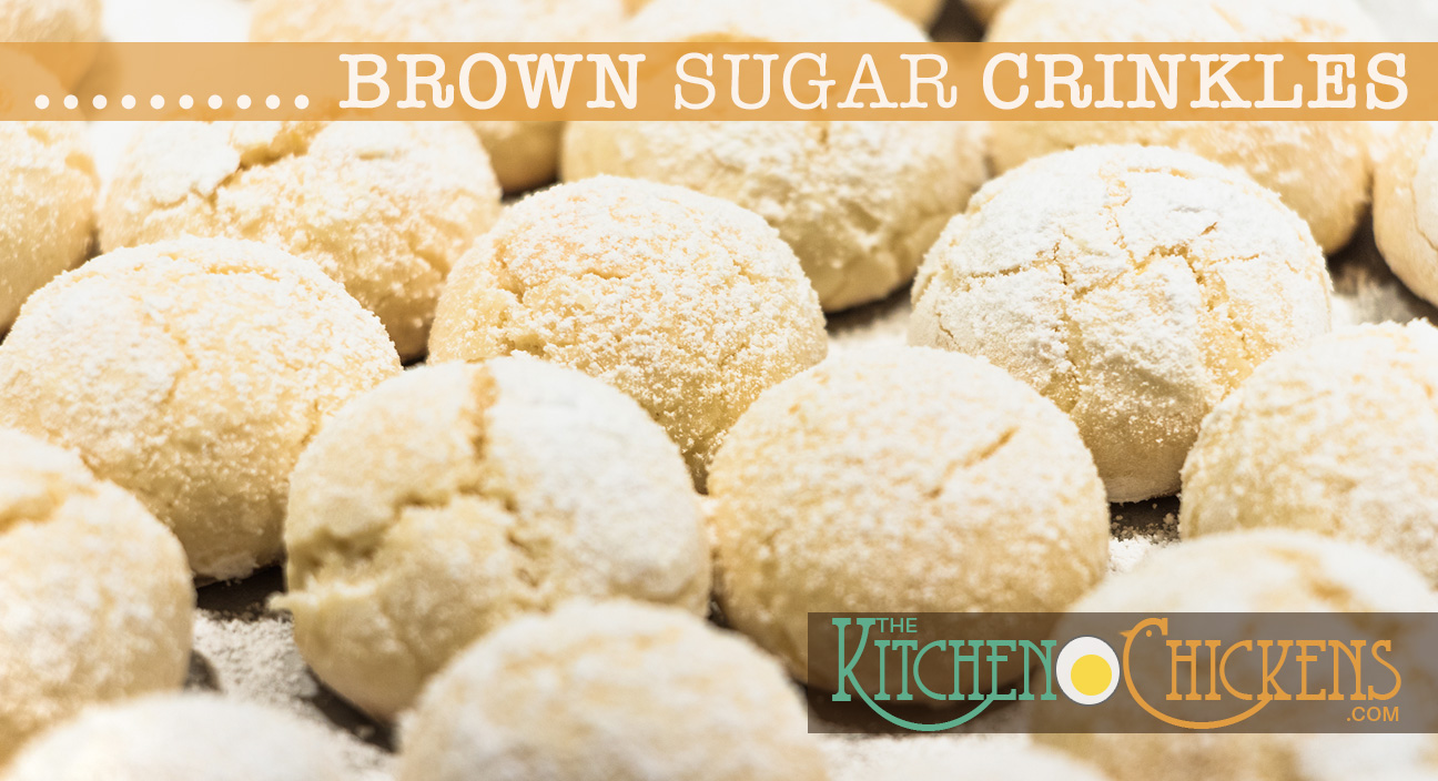 Brown Sugar Crinkles | The Kitchen Chickens