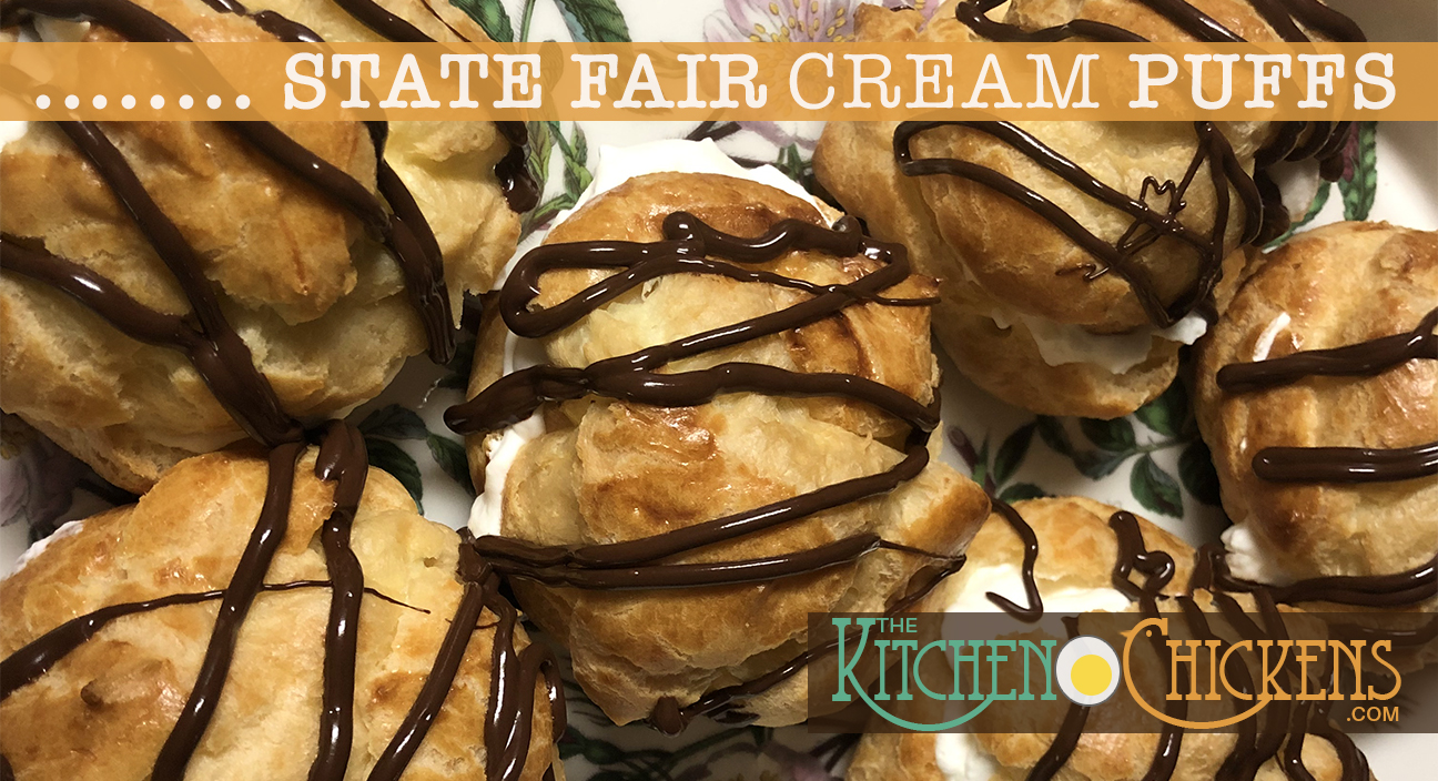 State Fair Cream Puffs | The Kitchen Chickens