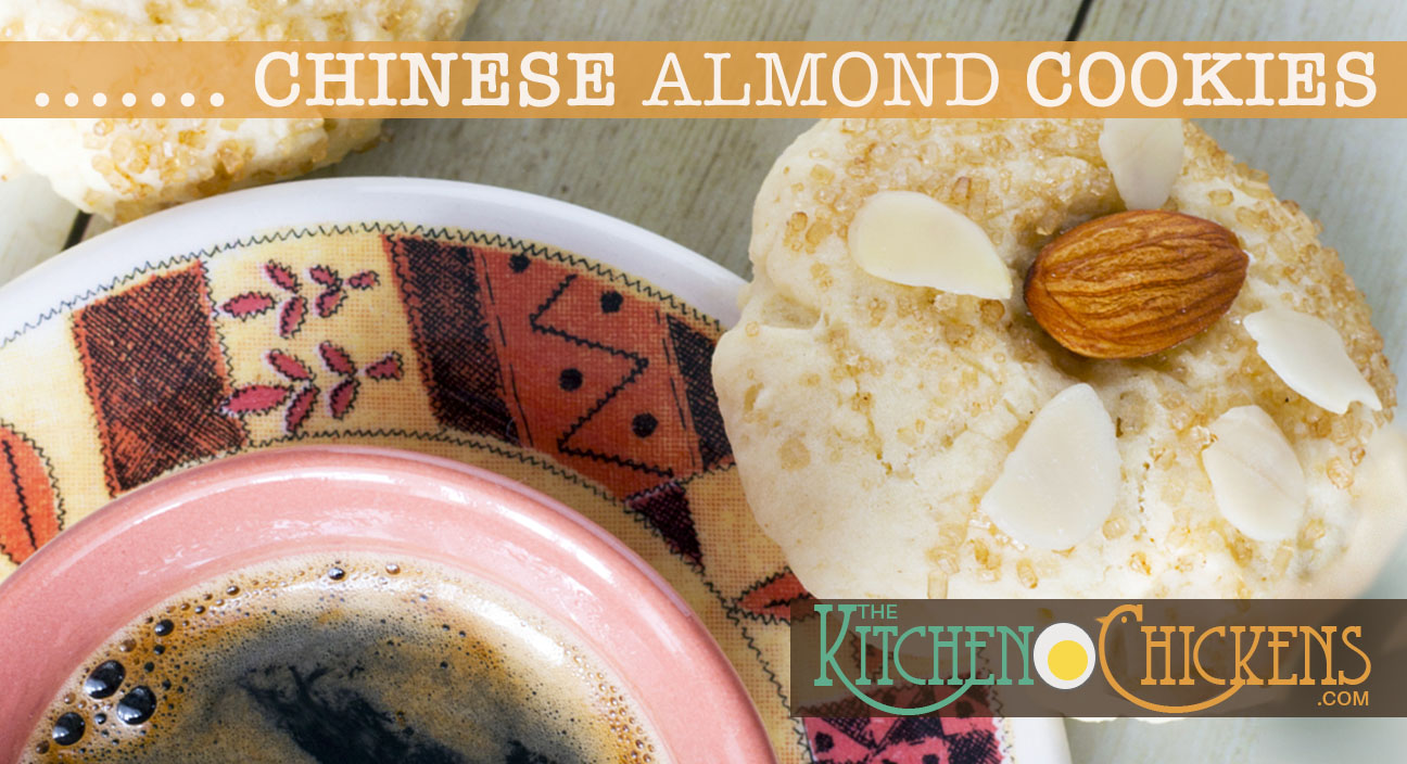 Chinese Almond Cookies | The Kitchen Chickens